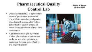 Pharmaceutical Quality Control Laboratory.pptx..........pptx