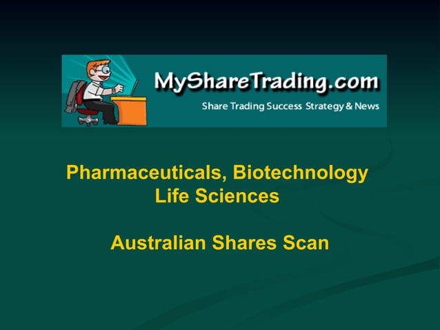 Pharmaceuticals, Biotechnology and Life Sciences - Australian Shares ...