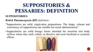 PHARMACEUTICAL SUPPOSITORIES & PESSARIES.ppt