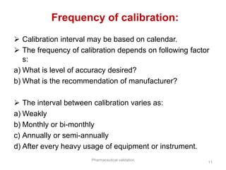 Pharmaceutical validation, calibration & qualifications | PPTX