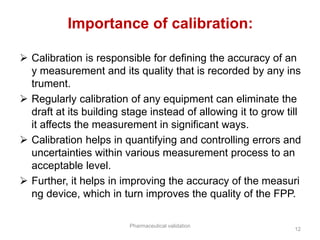 Pharmaceutical validation, calibration & qualifications | PPTX