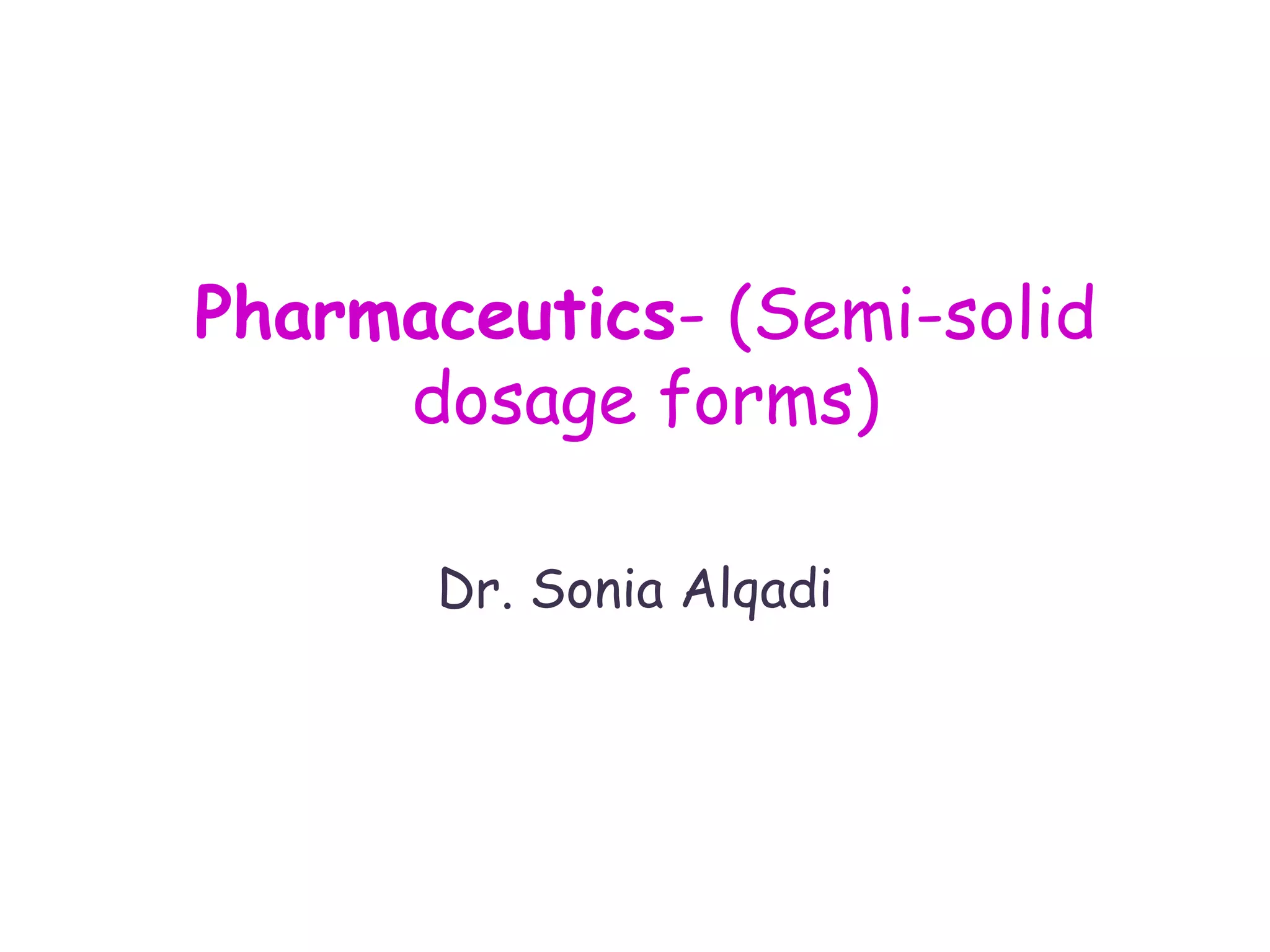 Pharmaceutics - semi solid dosage forms | PDF