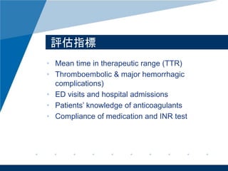 Pharmacist assisted anticoagulation care | PPTX