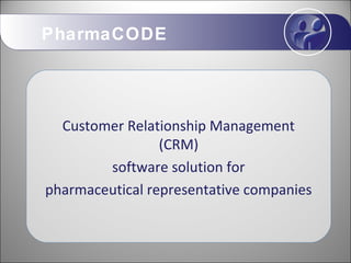 PharmaCODE - CRM Solution | PDF