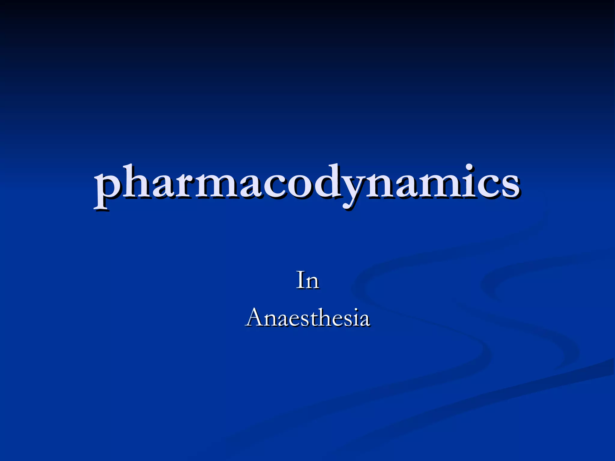 Pharmacodynamics | PPT