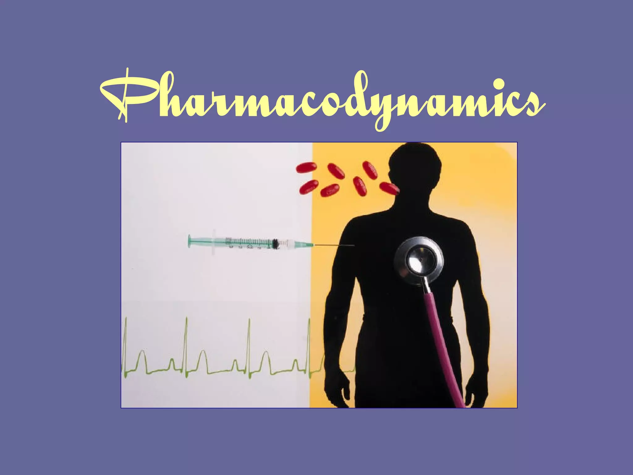 Pharmacodynamics | PPT