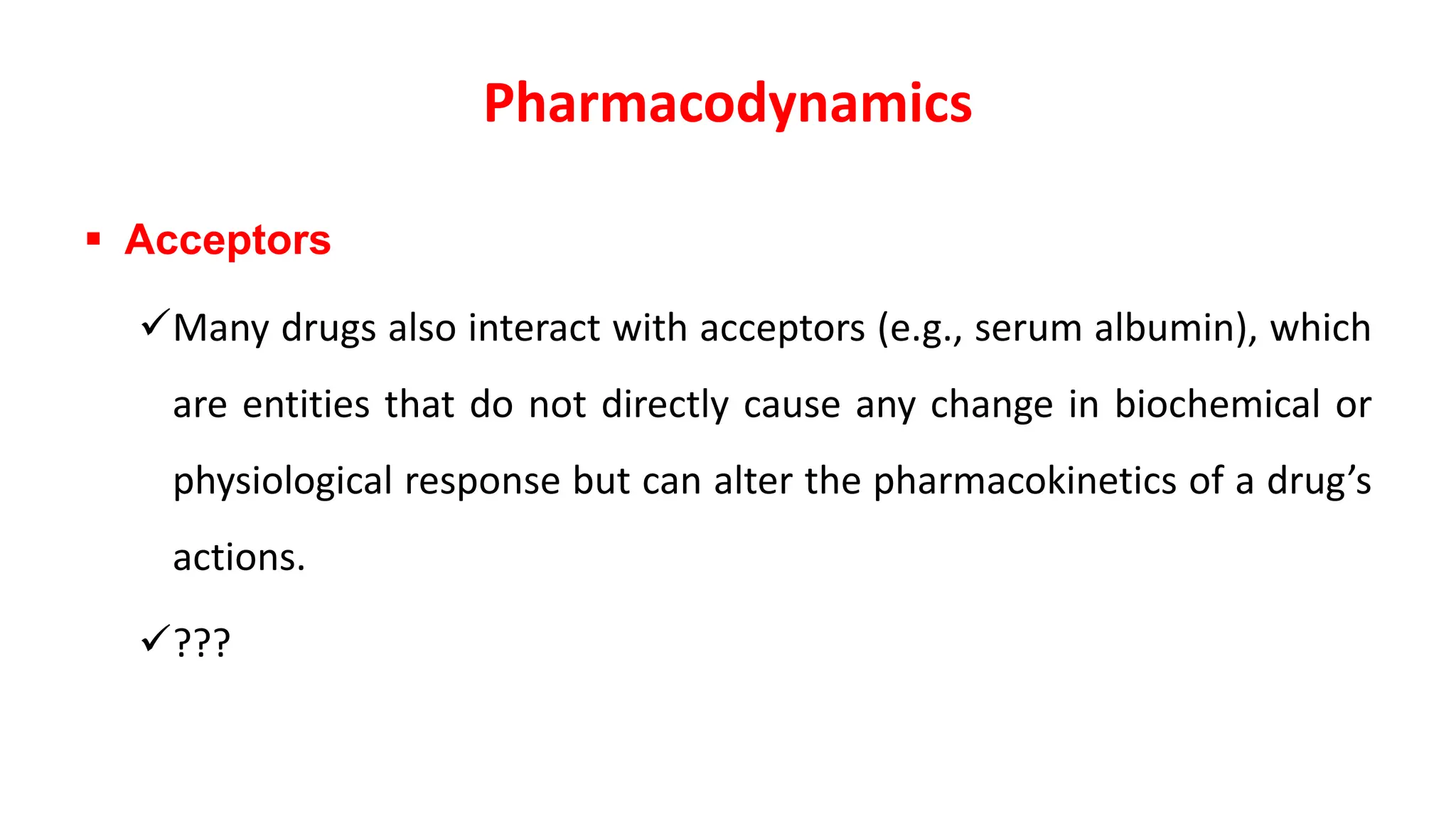 Pharmacodynamics, How drugs work and what does they do? .ppt