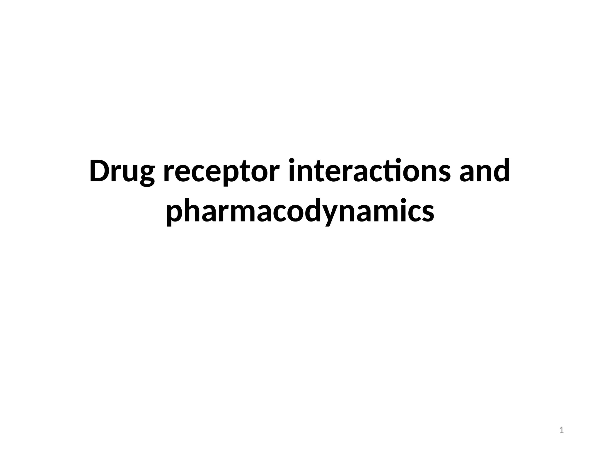 Pharmacology -Principles of Pharmacodynamics | PPTX