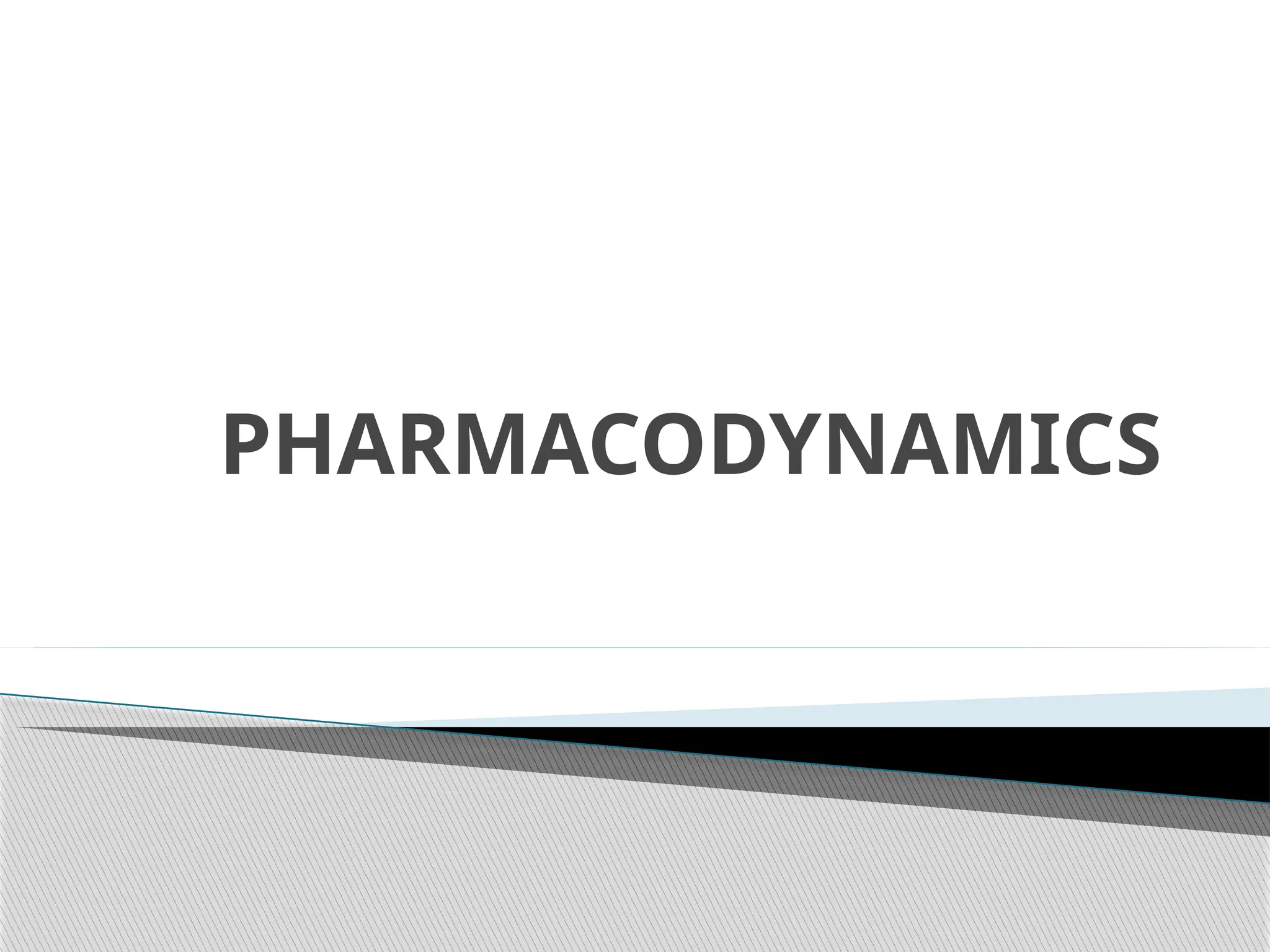 PHARMACODYNAMICS 1 (1).pptx