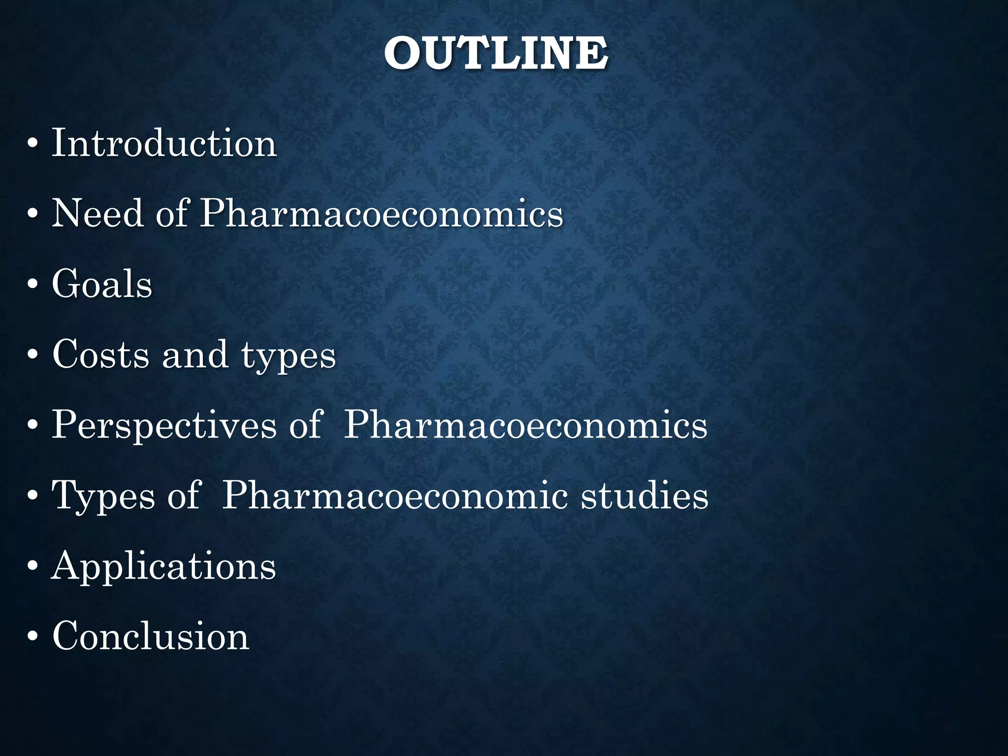 Pharmacoeconomics | PPTX