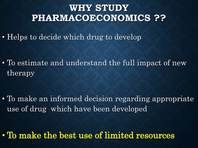 Pharmacoeconomics | PPTX | Pharmaceutical Industry | Industries