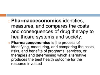 Pharmacoeconomics | PPTX