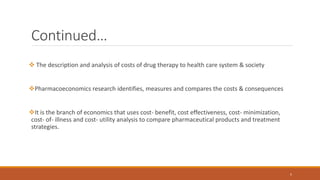 Pharmacoeconomics ppt. | PPTX