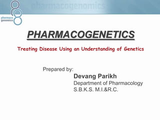 Pharmacogenetics devang | PPT