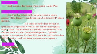 Pharmacognostical study of opium complete notes.pptx