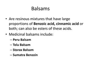 PHARMACOGNOSY - BALSAMS | PPTX