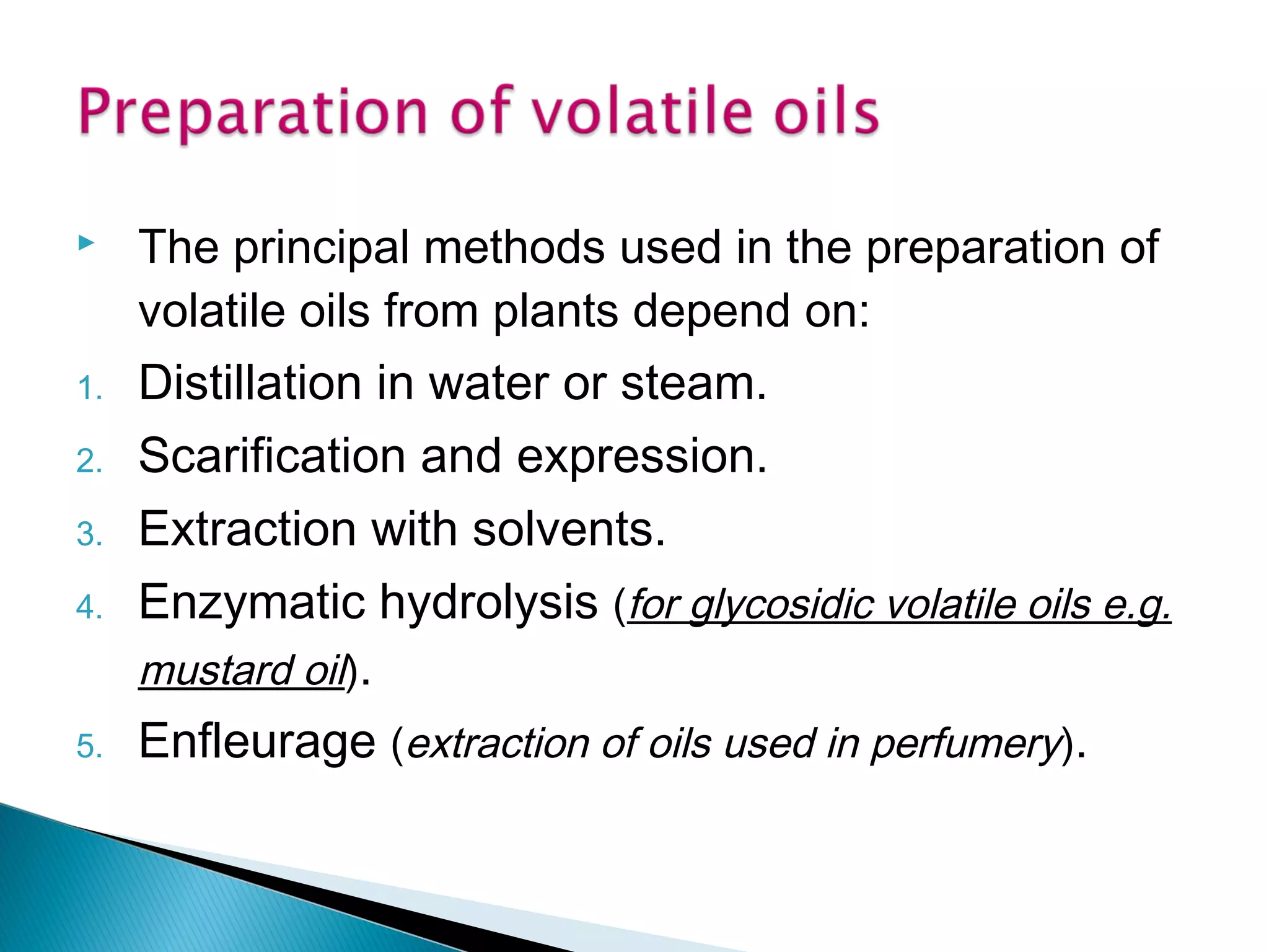 Pharmacognosy Volatile oils | PPT
