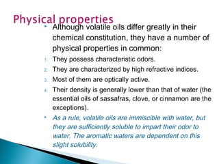Pharmacognosy Volatile oils | PPT
