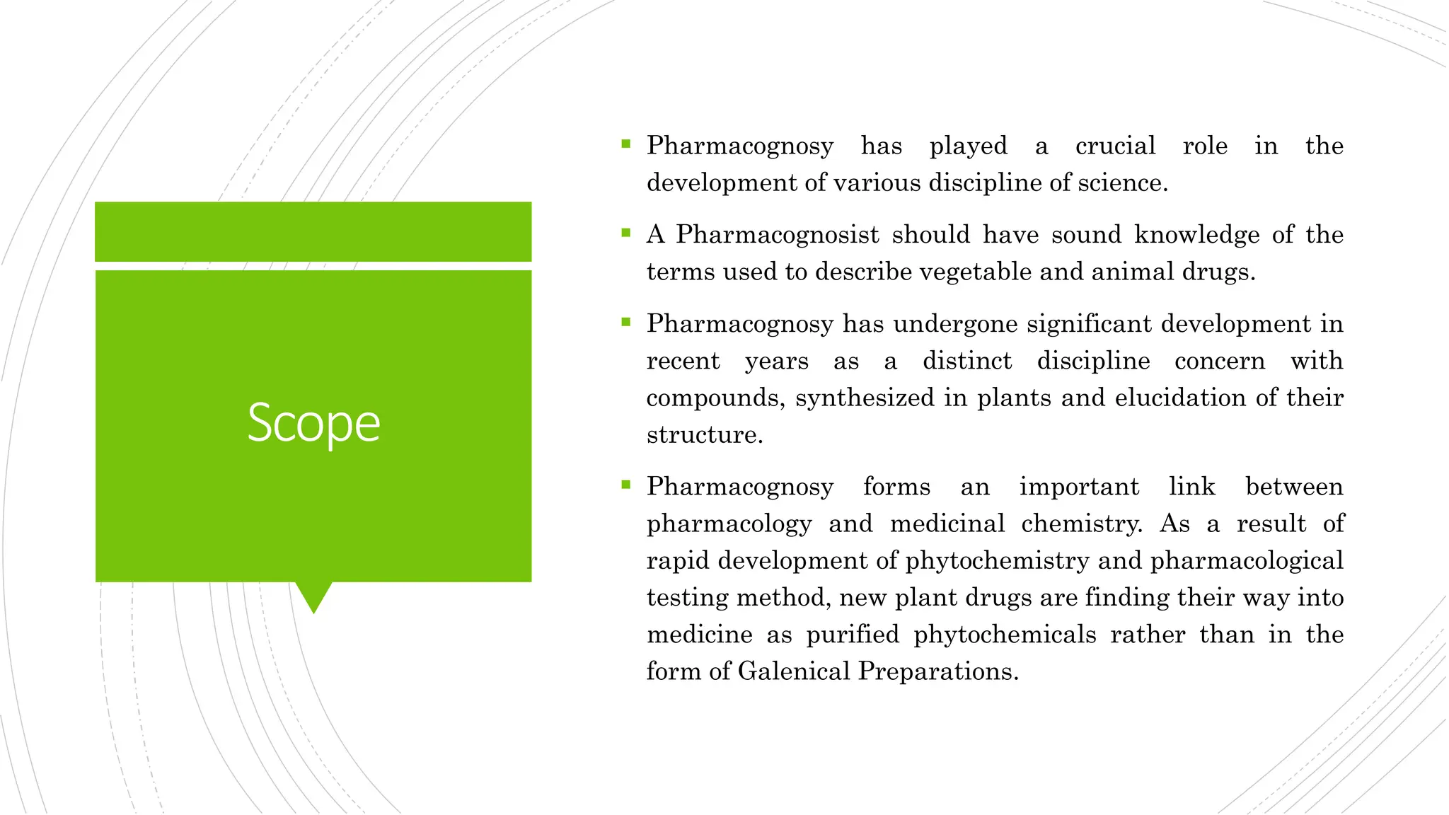 Pharmacognosy and its scope its tells about pharmacognosy and its scope ...