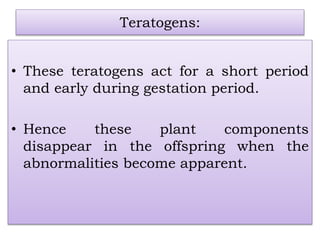 Pharmacognosy of teratogenic plants | PPTX