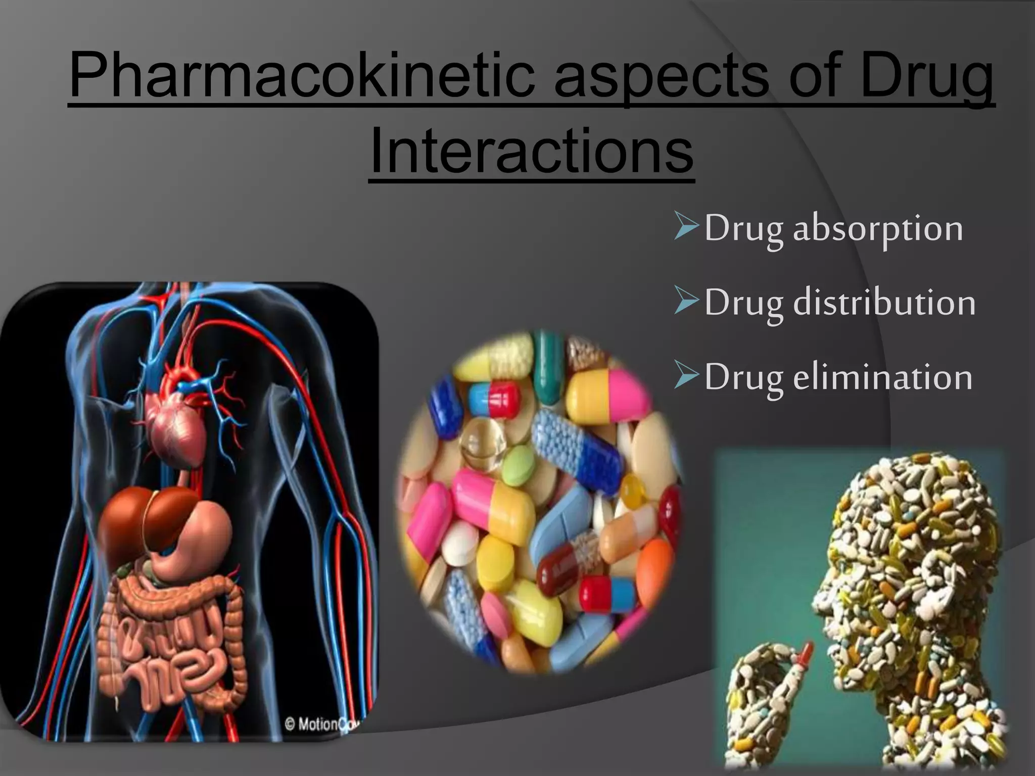 Pharmacokinetic aspects of Drug Interactions | PPTX