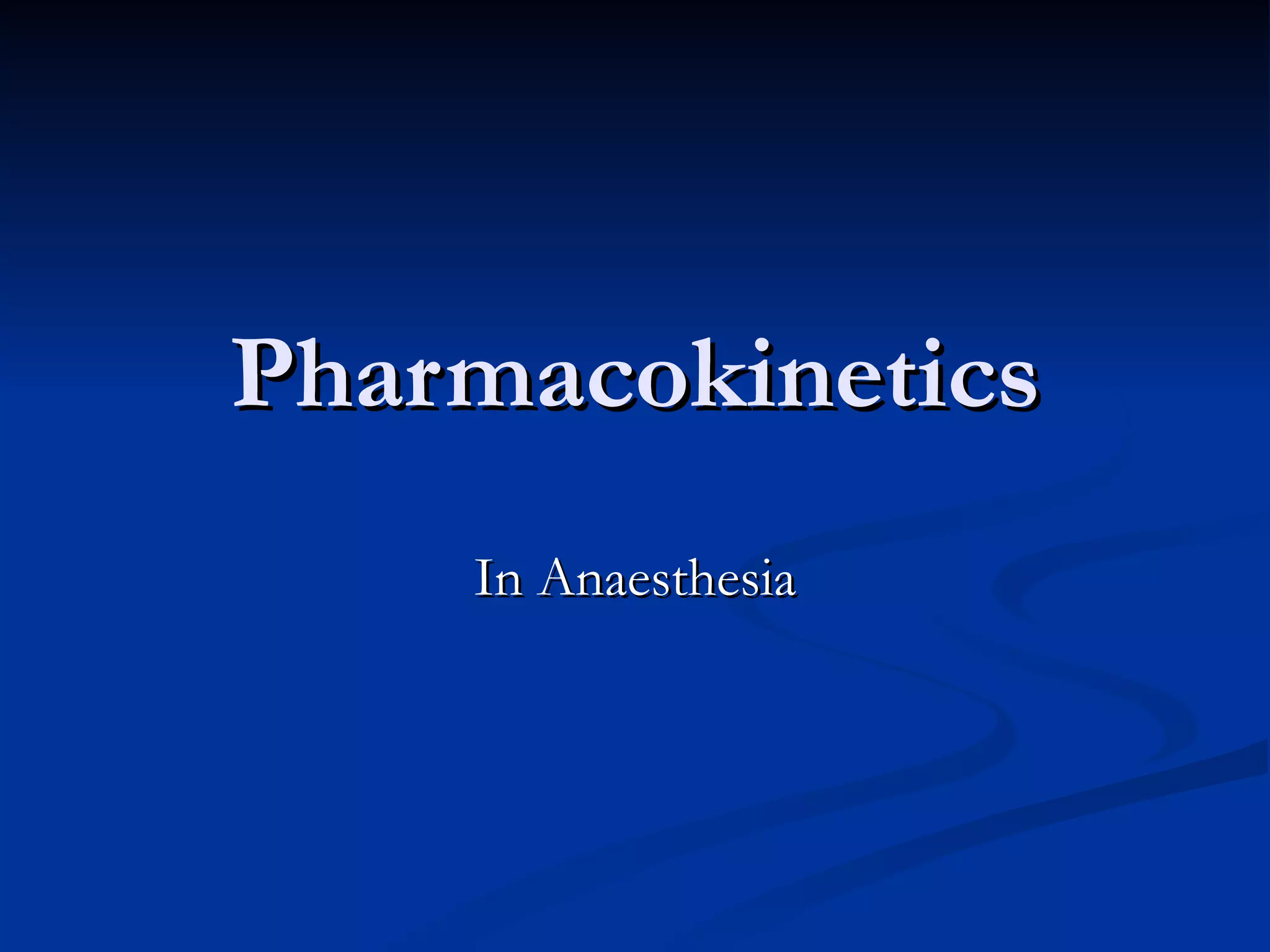 Pharmacokinetics | PPT