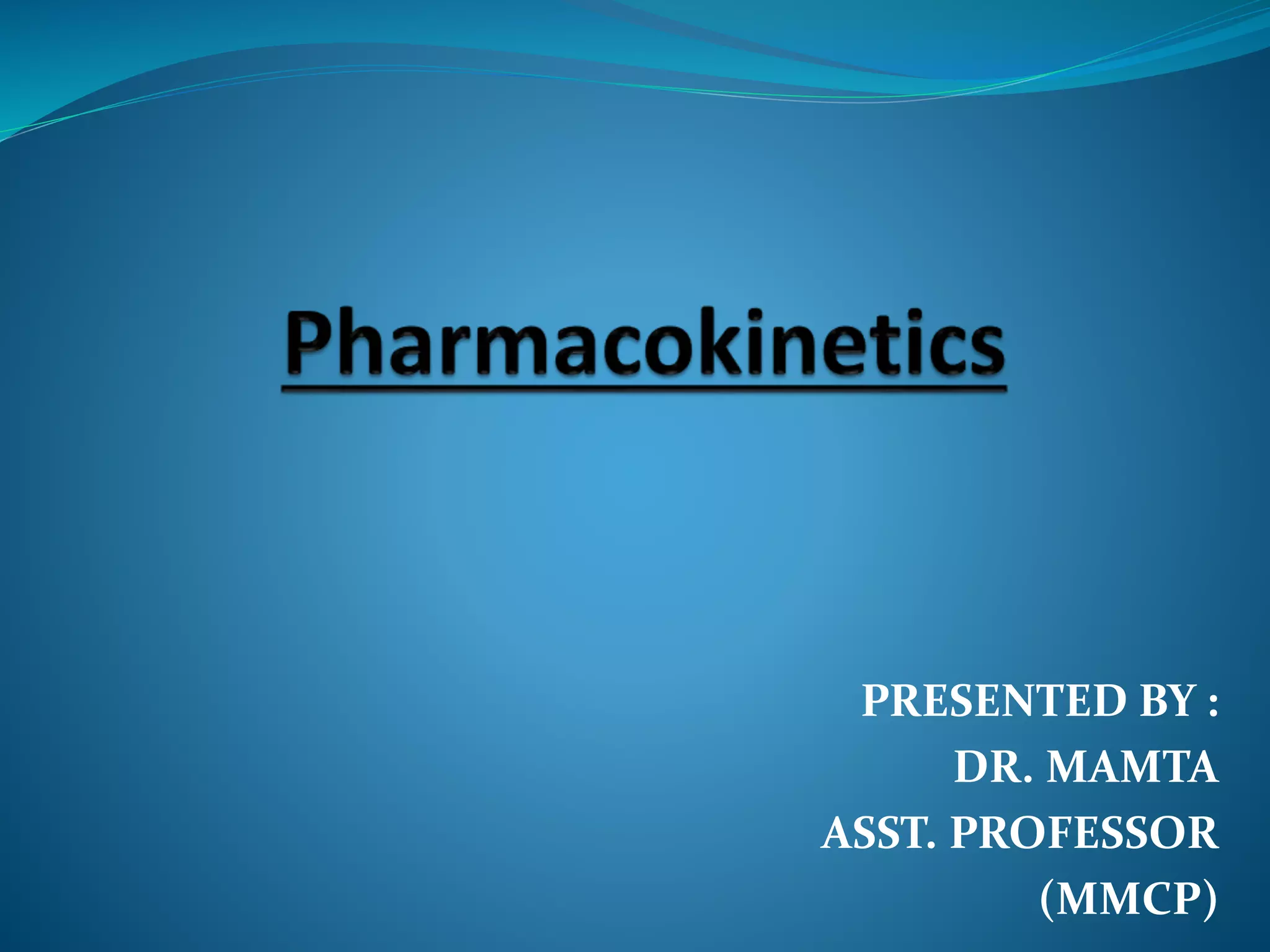 pharmacokinetics (1).pptx