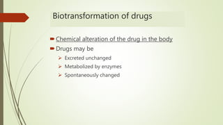 Biotransformation | PPTX