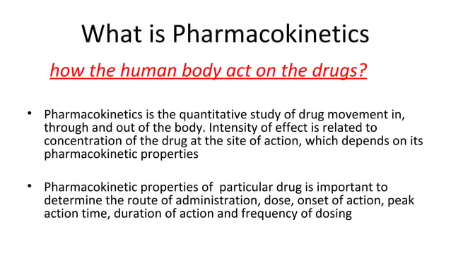 Pharmacokinetics | PPT | Chemistry | Science