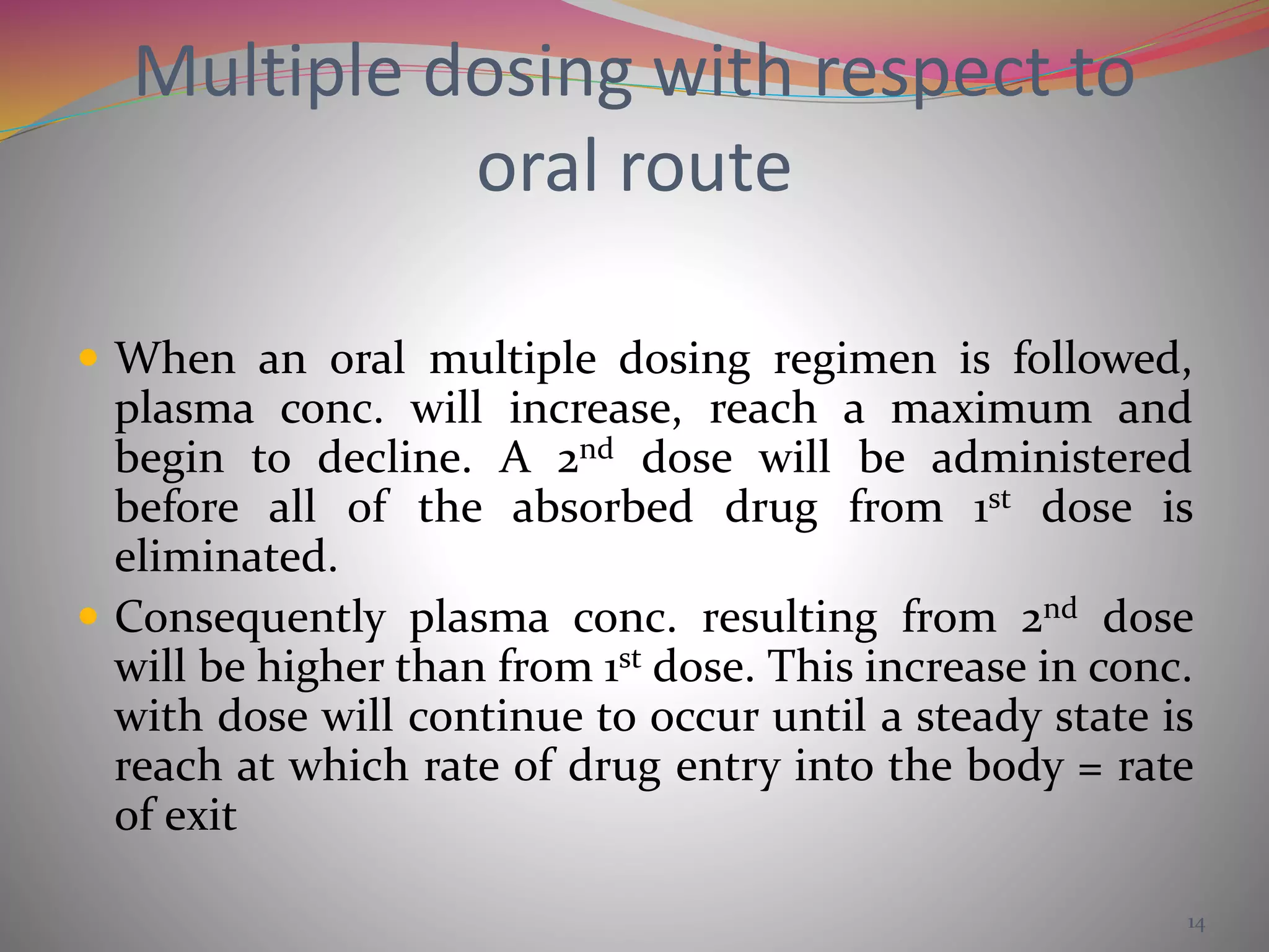 Pharmacokinetics of multiple dosing | PPTX