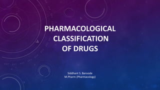Pharmacological classification of drugs | PPTX