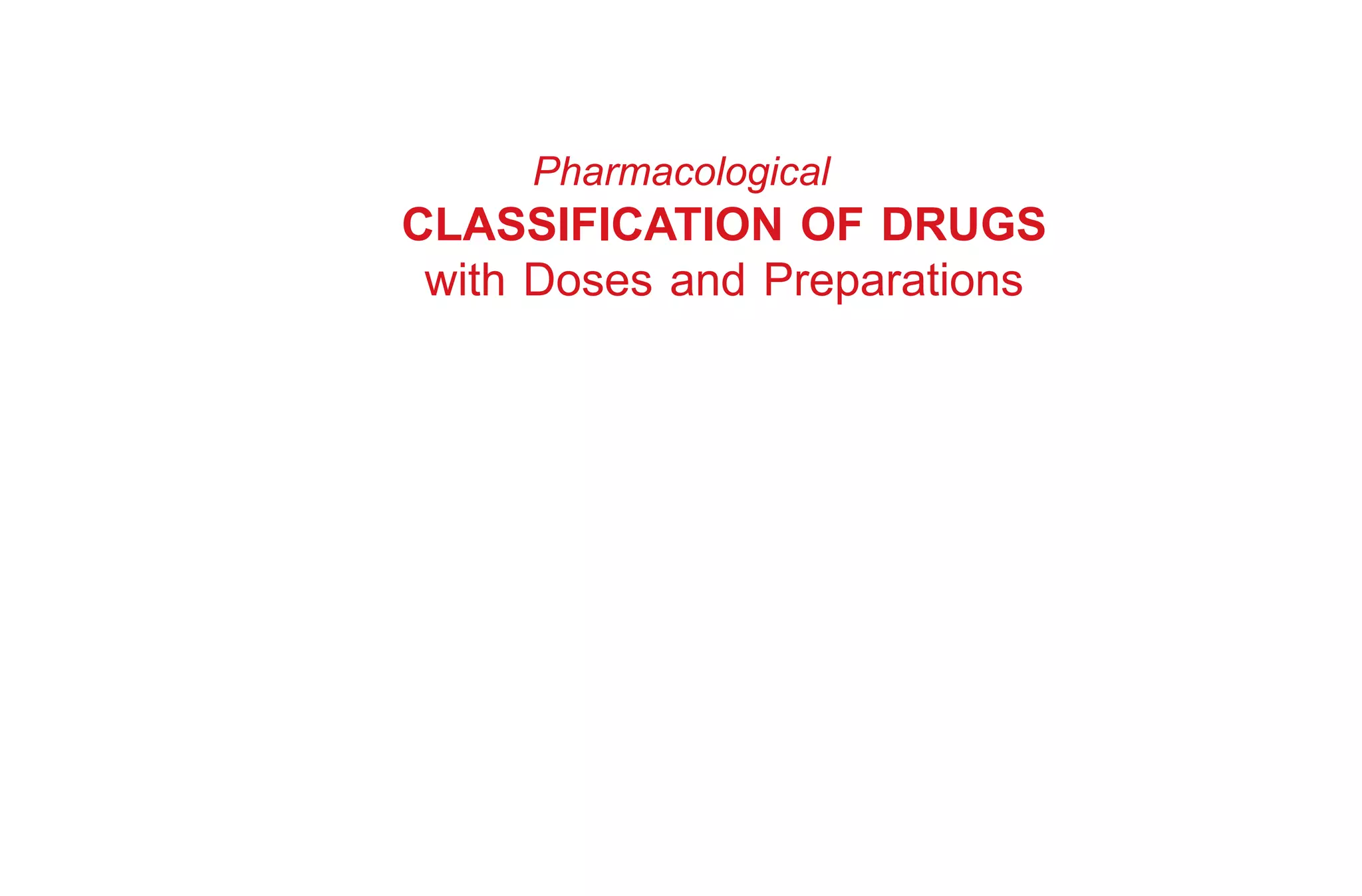 Pharmacological Classification of Drugs with Doses and Preparations ...
