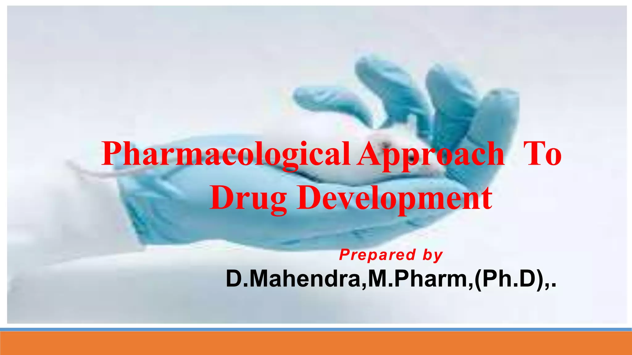 Pharmacological Approach for drug development | PPTX