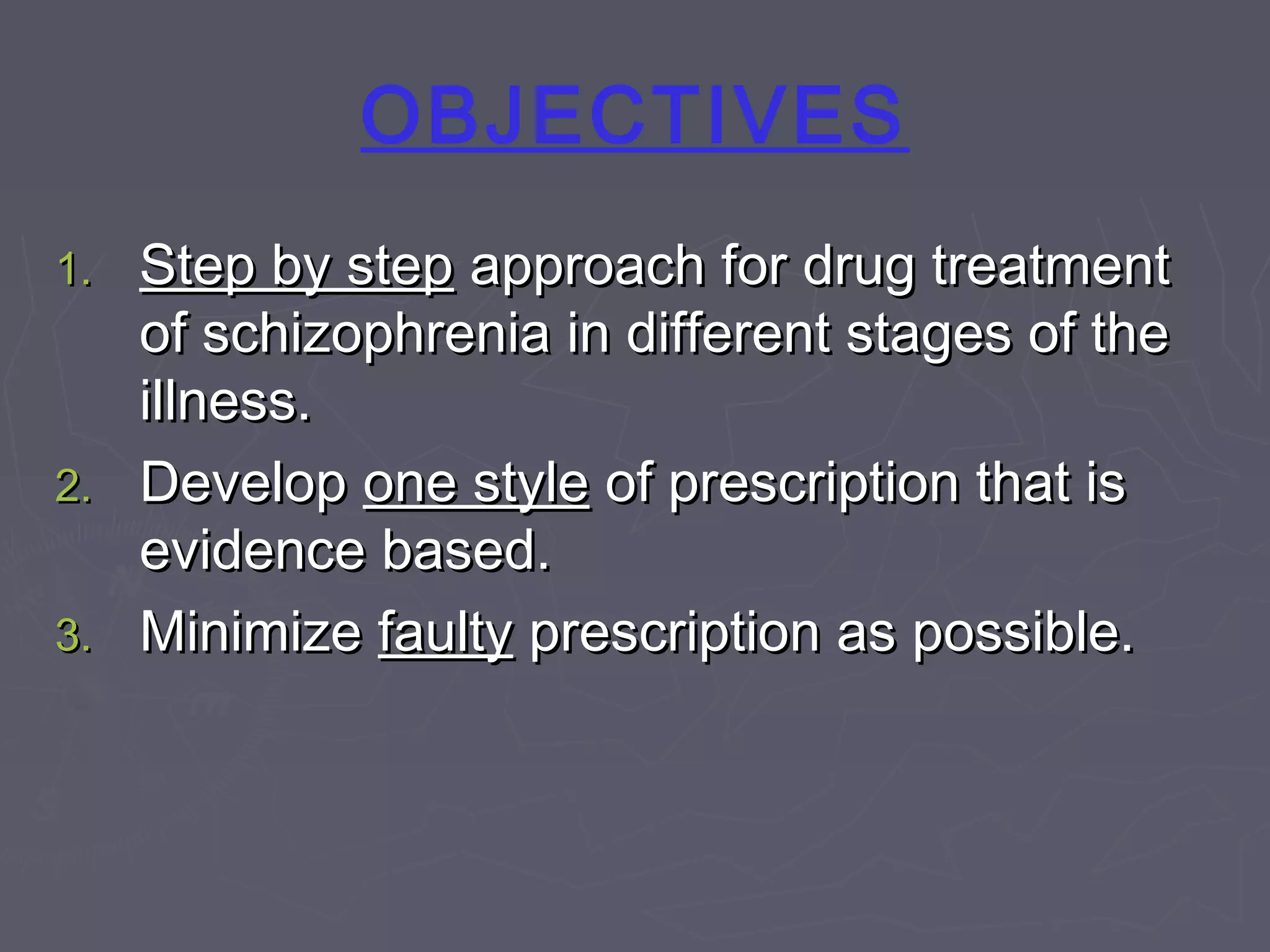 Pharmacological guidelines in the treatment of schizophrenia | PPT