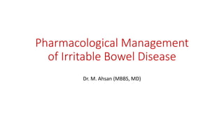 Pharmacological management of irritable bowel disease | PPTX | Digestive Disorders | Diseases ...