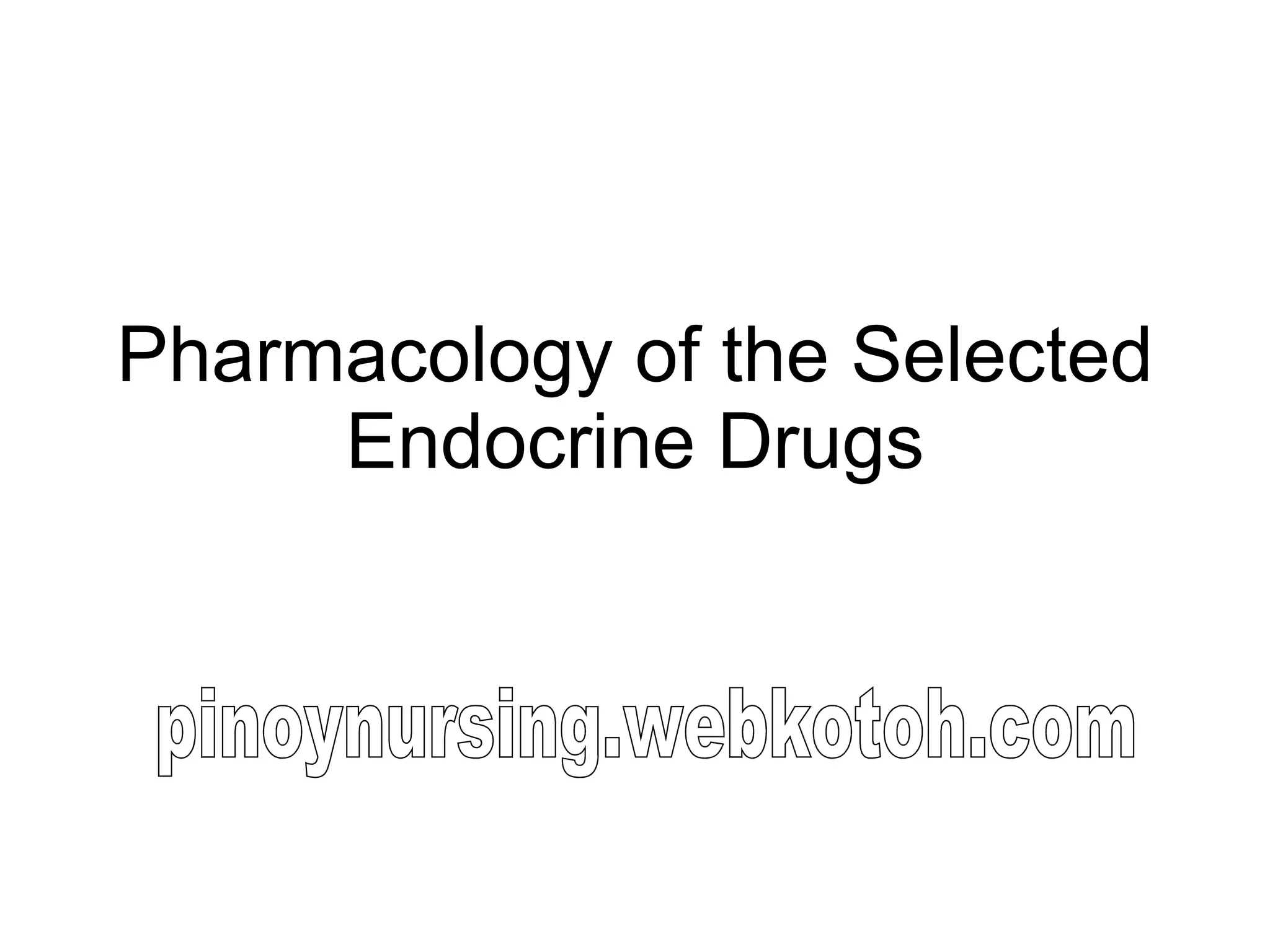 Pharmacology Endocrine Drugs | PPT