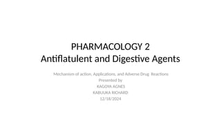 ANTIFLATULENCE AND DIGESTIVE AGENTS PPT | PPTX