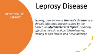 Explain leprosy disease such as definition | PPT