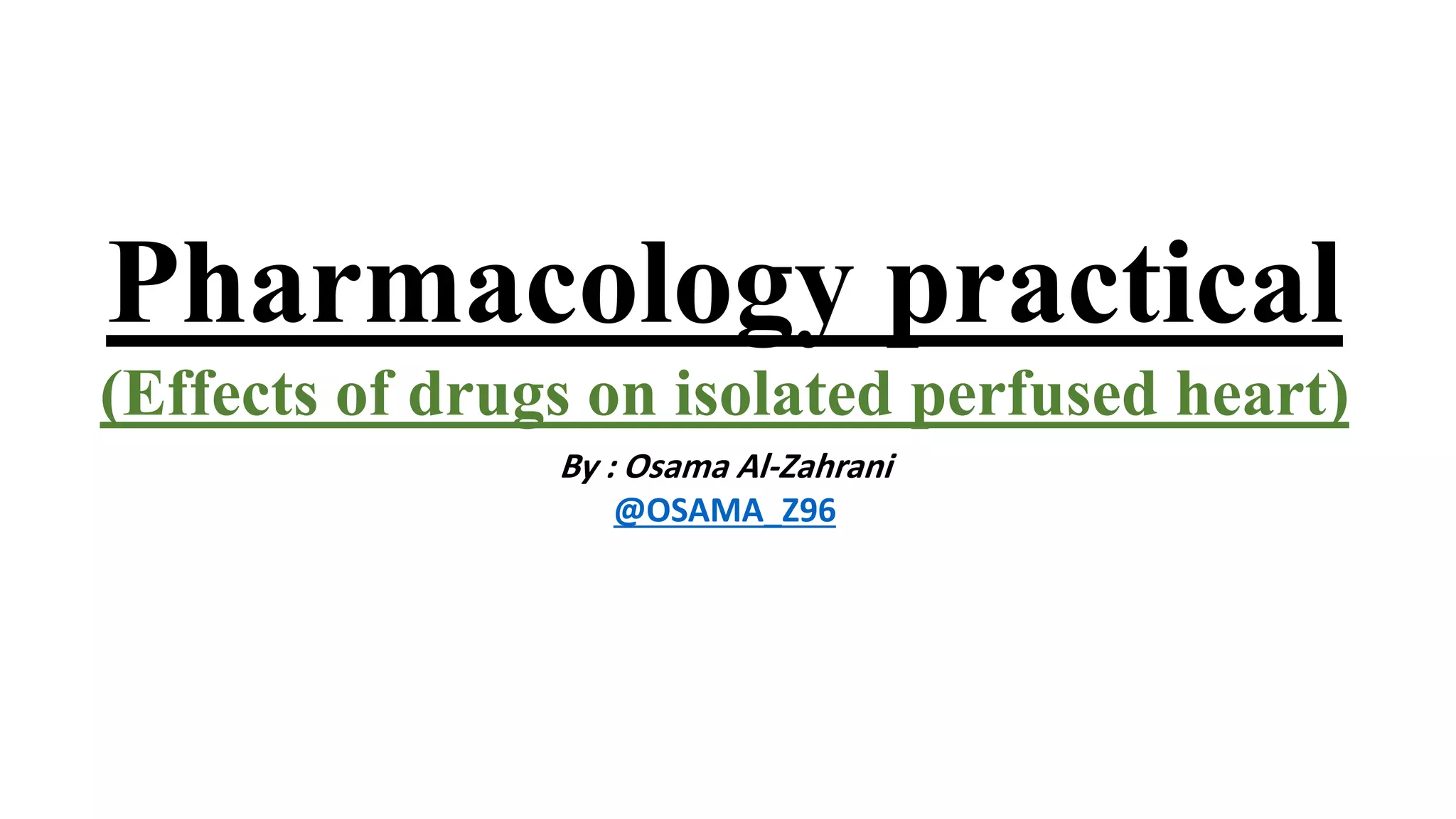 Pharmacology (effects of drugs on isolated perfused heart) | PDF