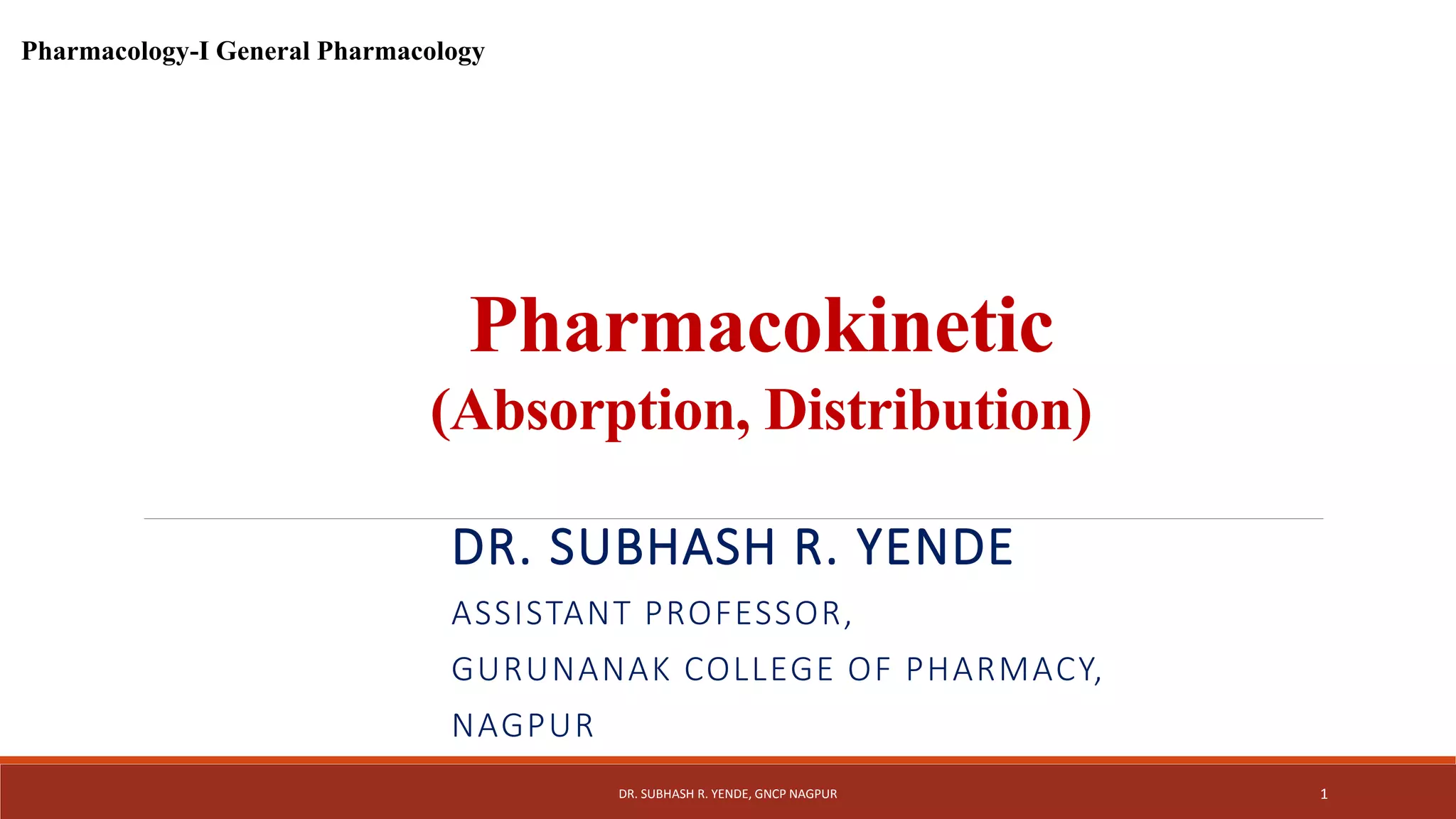 Pharmacology I- Pharmacokinetics (Absorption and Distribution) | PPTX