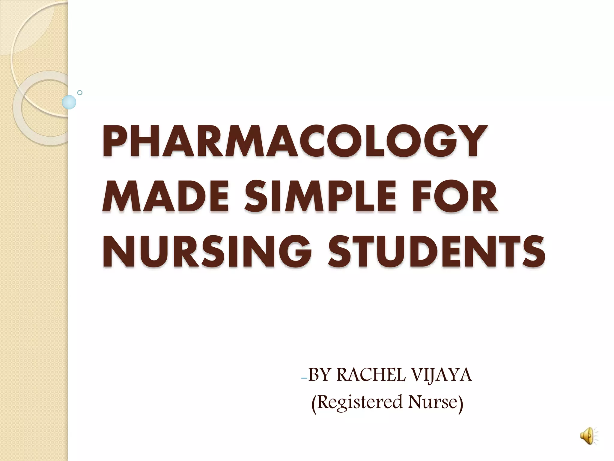 Pharmacology Made Simple For Nursing Students | PPSX