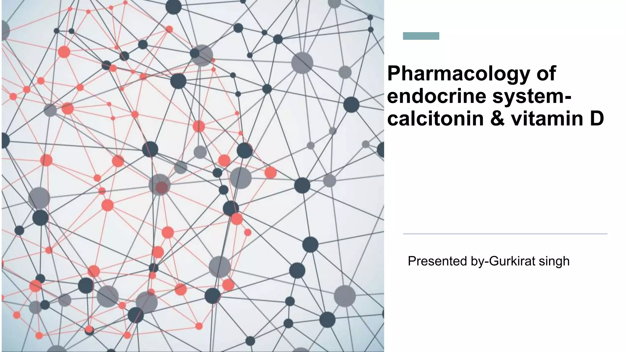 Pharmacology of endocrine system calcitonin & vitamin d | PPTX