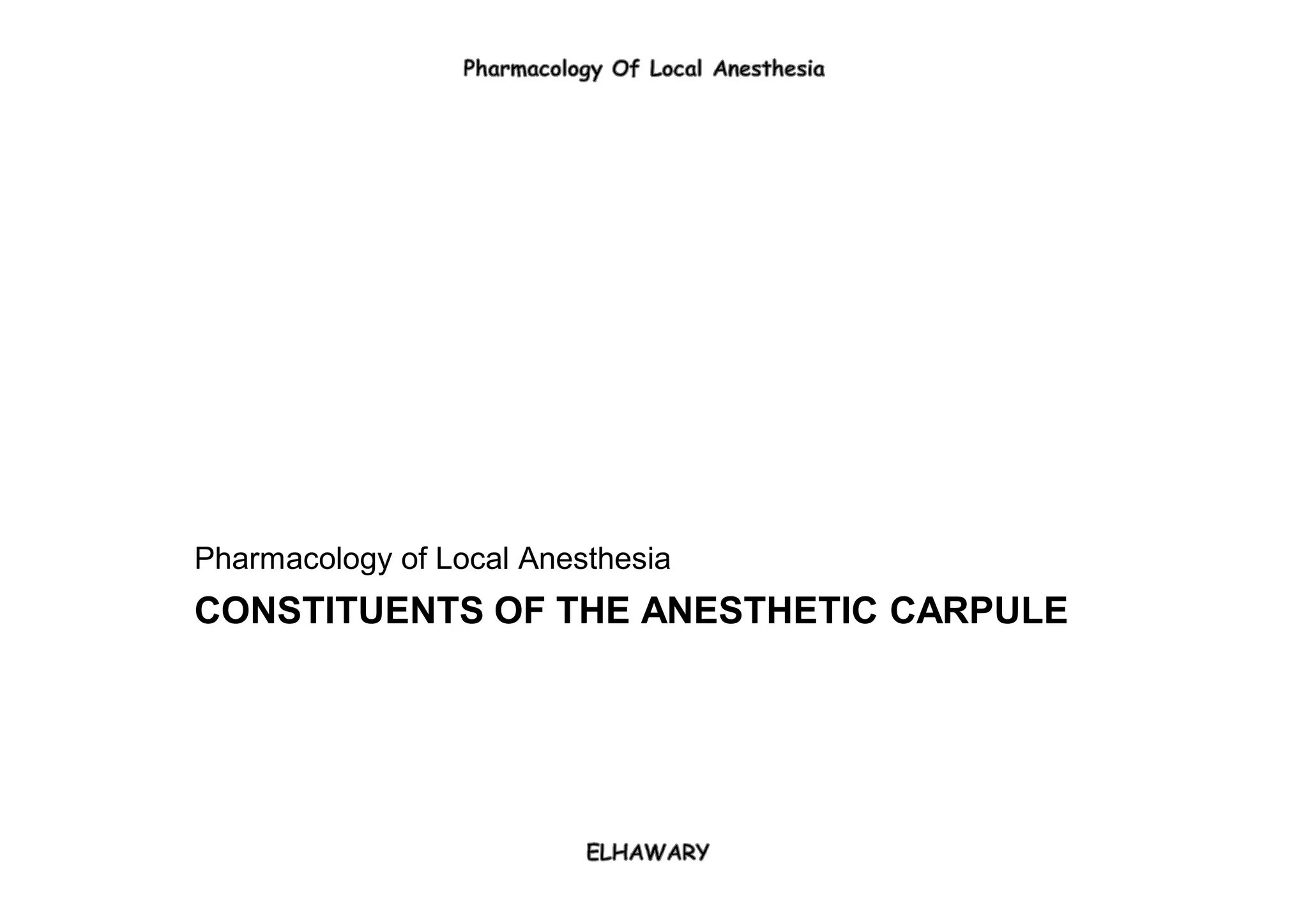 Contents of the dental carpule - Pharmacology of local anesthesia | PDF