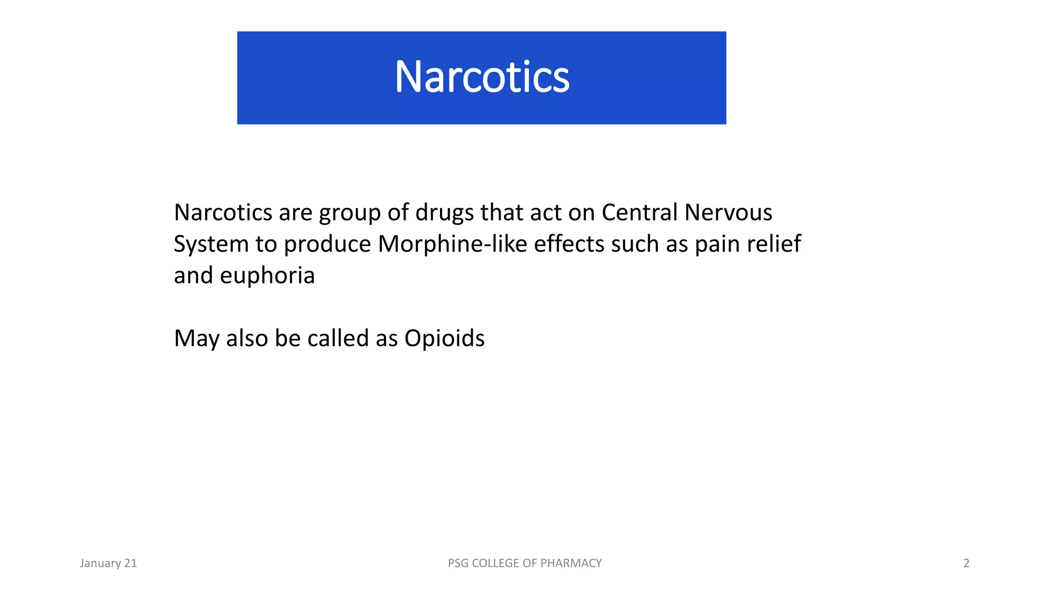 Pharmacology of narcotic analgesics | PPTX