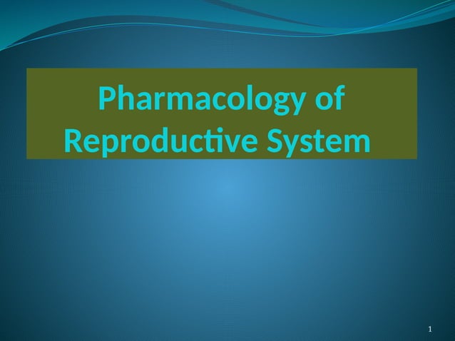 Pharmacology of reproductive system (1).pptx | Pregnancy | Reproductive ...