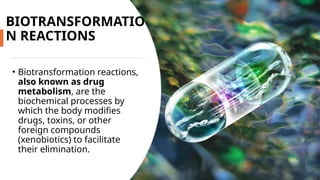 PHARMACOLOGY PRESENTATION - biotransformation(edited (1).pptx ...