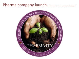 Pharma company launch | PPT | Free Download