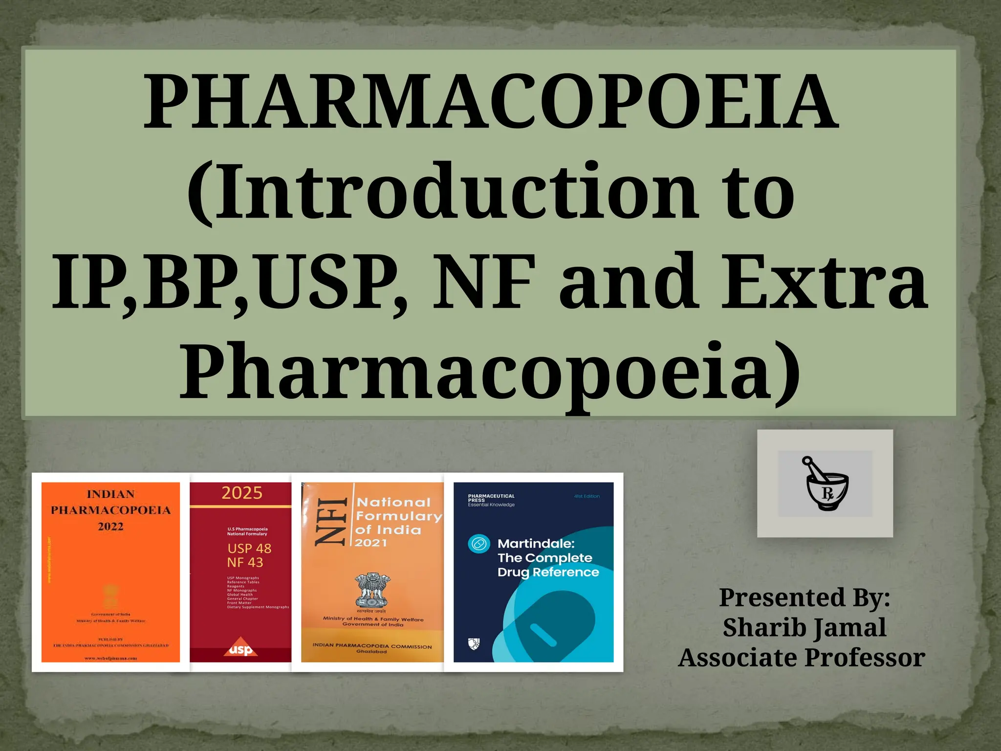 PHARMACOPOEIA (IP,BP,USP,NF AND EXTRA PHARMACOPOEIA) | PPTX