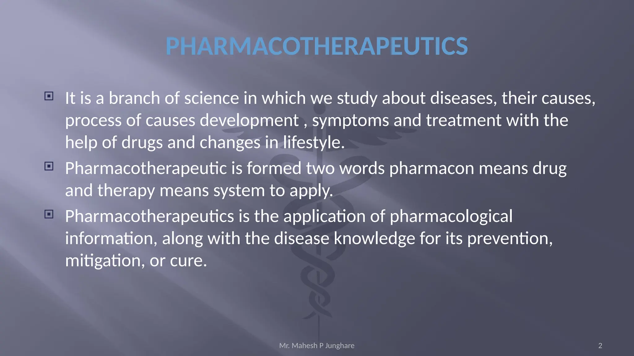 PHARMACOTHERAPEUTICS chapter 1 by Mahesh Junghare.pptx