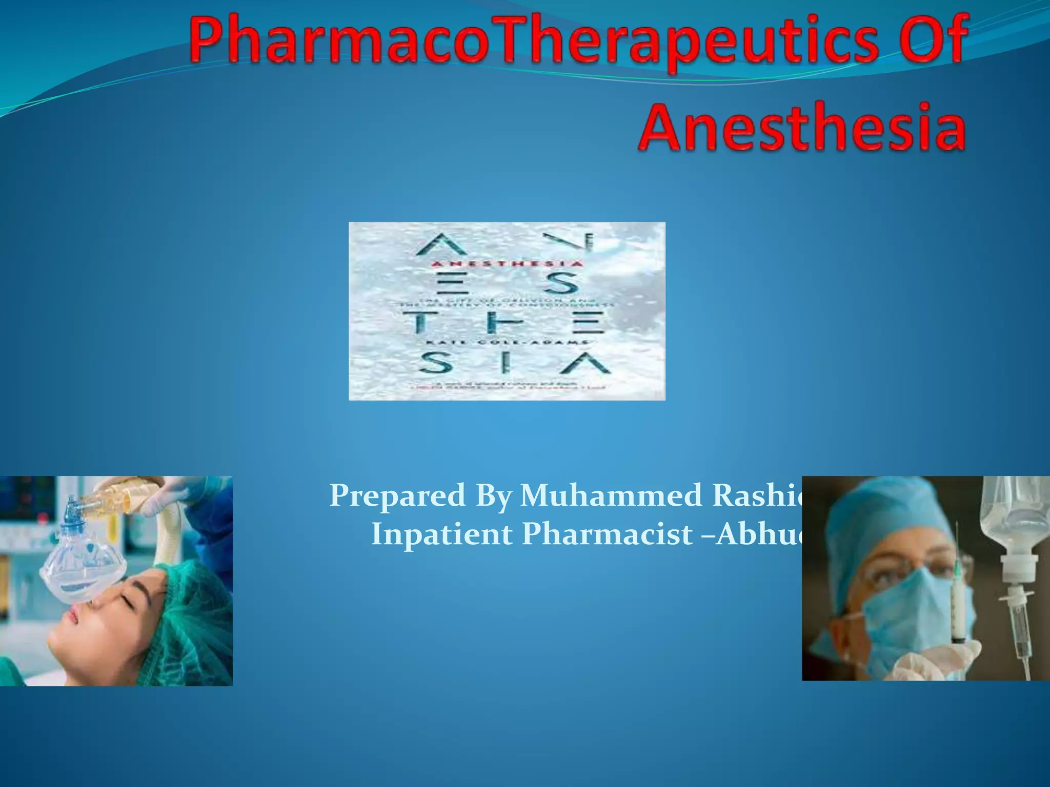 Pharmacotherapeutics of anesthesia ppt | PPTX